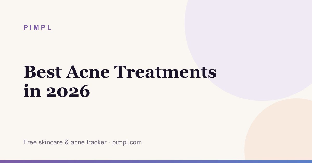Best Acne Treatments in 2026: Dermatologist-Recommended Options | Pimpl ...